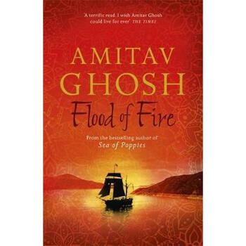 Flood of Fire: Ibis Trilogy Book 3