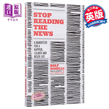 戒断新闻 英文原版 Stop Reading the News Rolf Dobelli