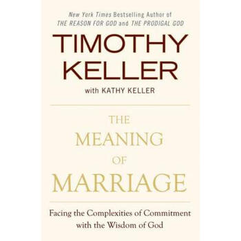 The Meaning of Marriage: Facing the Complexi... 英文原版