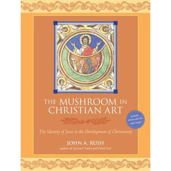 The Mushroom in Christian Art: The Identity ... 英文原版