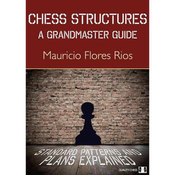 Chess Structures: A Grandmaster Guide: Stand...