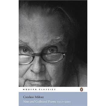 New and Collected Poems, 1931-2001. Czesaw M...