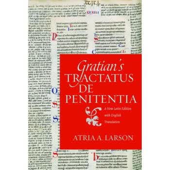 Gratian's Tractatus de Penitentia: A New Lat...