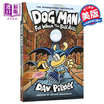 神探狗狗7 狗狗侦探 英文原版Dog Man#7 For Whom the Ball Rolls