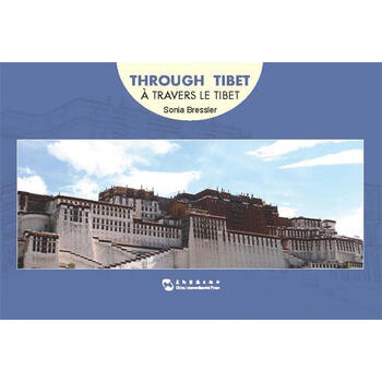 Through tibet（穿越西藏 英法对照） (法)索尼娅·布莱斯勒(SoniaBressler