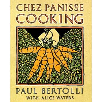 Chez Panisse Cooking: A Cookbook