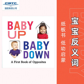 Baby Up, Baby Down: A First Book of Opposites