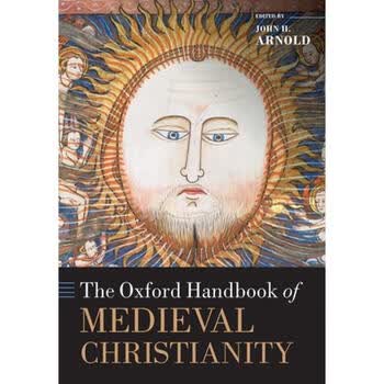 牛津中世纪基督教手册 The Oxford Handbook of Medieval C...