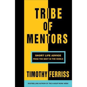 Tribe of Mentors: Short Life Advice from the...
