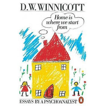 Home is Where We Start from: Essays by a Psy...