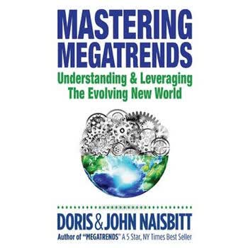 Mastering Megatrends: Understanding and Leve...
