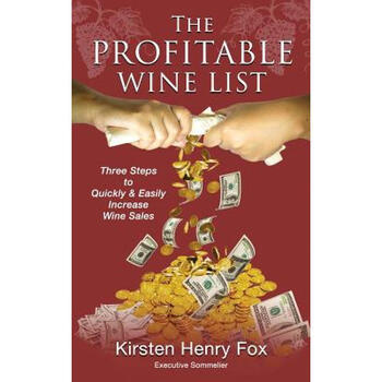 The Profitable Wine List: Three Steps to Qui...
