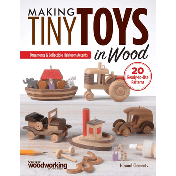 Making Tiny Toys in Wood