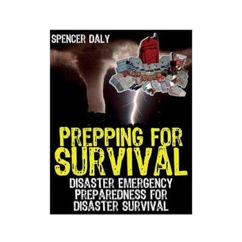 Prepping for Survival: Disaster Emergency Pr...
