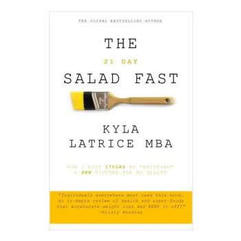 The 21 Day Salad Fast (Healthily Eat Your Wa...
