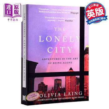 孤独的城市：形单影只的艺术（奥利维亚·莱恩）英文原版The Lonely City