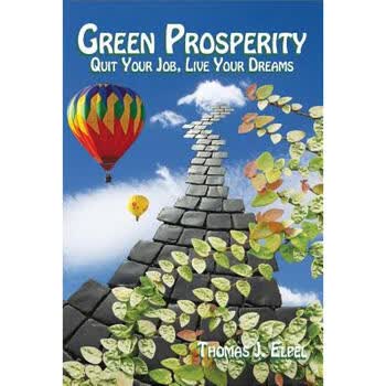 Green Prosperity: Quit Your Job, Live Your D...