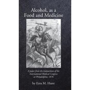 Alcohol as a Food and Medicine