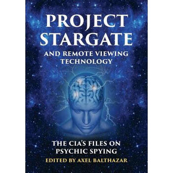 Project Stargate and Remote Viewing Technolo...
