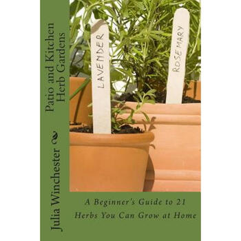 Patio and Kitchen Herb Gardens: A Beginner's...