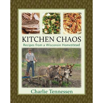 Kitchen Chaos: Recipes from a Wisconsin Home...