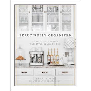 Beautifully Organized: A Guide to Function a...