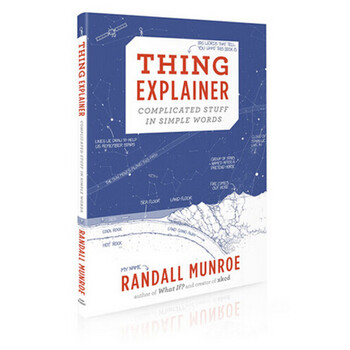 《Thing Explainer: Complicated Stuff In Simple Words 万物解释者 英文原版》(Randall ...