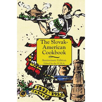 The Anniversary Slovak-American Cook Book