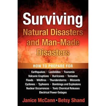 Surviving Natural Disasters and Man-Made Dis...