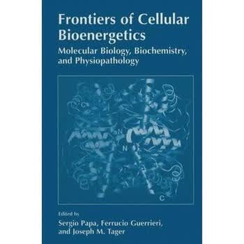 Frontiers of Cellular Bioenergetics: Molecul...