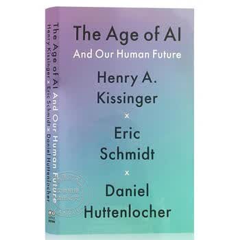 人工智能时代 The Age of AI: And Our Human Future