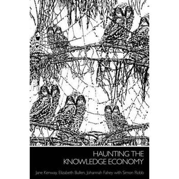 Haunting the Knowledge Economy