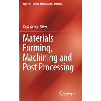 Materials Forming, Machining and Post Processing