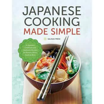 Japanese Cooking Made Simple: A Japanese Coo...