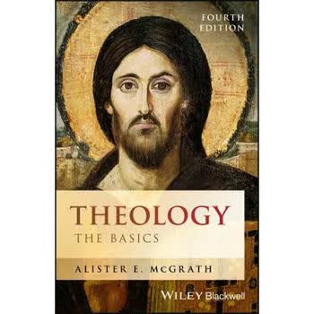 Theology - The Basics 4E [Wiley宗教和信仰]