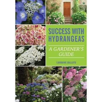 Success With Hydrangeas : A Gardener's Guide