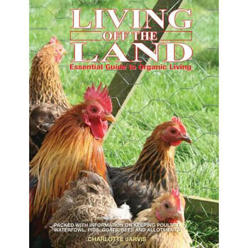Living Off the Land: Essential Guide to Orga...