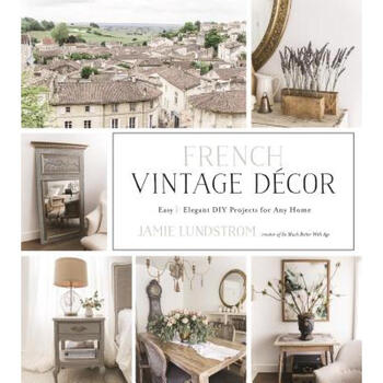 French Vintage Decor: Easy and Elegant DIY P...