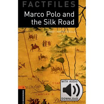 Oxford Bookworms Library: Level 2: Marco Polo and Silk Road Factfile MP3 Pack(英文原版 附MP3音频下载激活码)