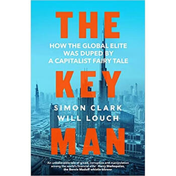 The Key Man : How the Global Elite Was Duped...