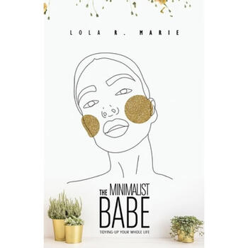 The Minimalist Babe: Tidying-Up Your Whole Life