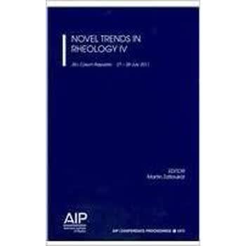Novel Trends in Rheology IV: Zlin, Czech Republi