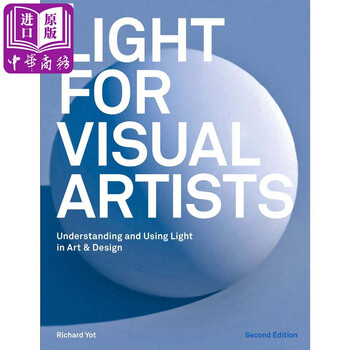 视觉艺术用光指南（第二版）英文原版 Light for Visual Artists