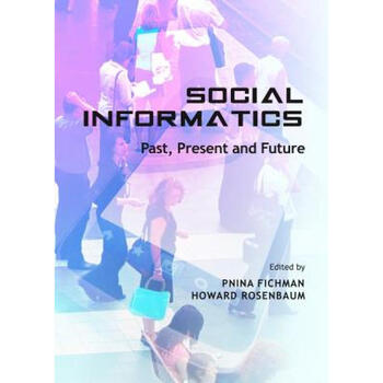 Social Informatics: Past, Present and Future