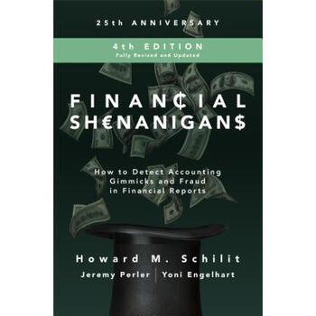 Financial Shenanigans, Fourth Edition: How t...