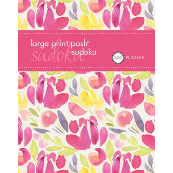 Posh Large Print Sudoku 2  200 Puzzles