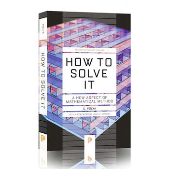 如何解决: 数学思维新方法 How to Solve It: A New Aspect ...