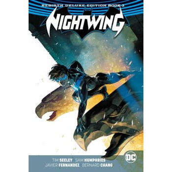 Nightwing: Book 3 : The Rebirth Deluxe Edition