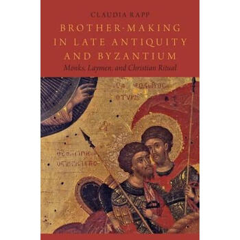 Brother-Making in Late Antiquity and Byzanti...