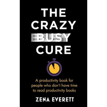 Crazy Busy Cure *SHORTLISTED FOR THE BUSINES...